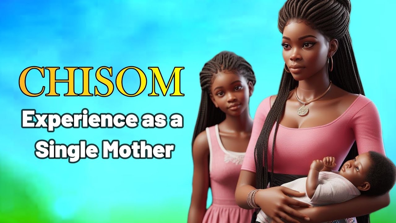CHISOM experience as a single mother @Jedivstales1 #tales #folklore # ...