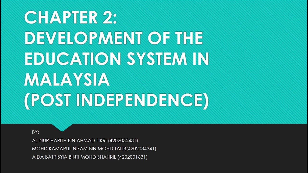 Development Of The Education System in Malaysia (Post-Independence) 🚩 ...