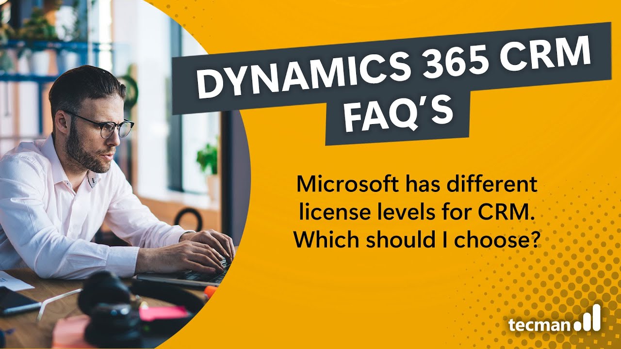 Microsoft has different license levels for CRM. Which should I choose ...