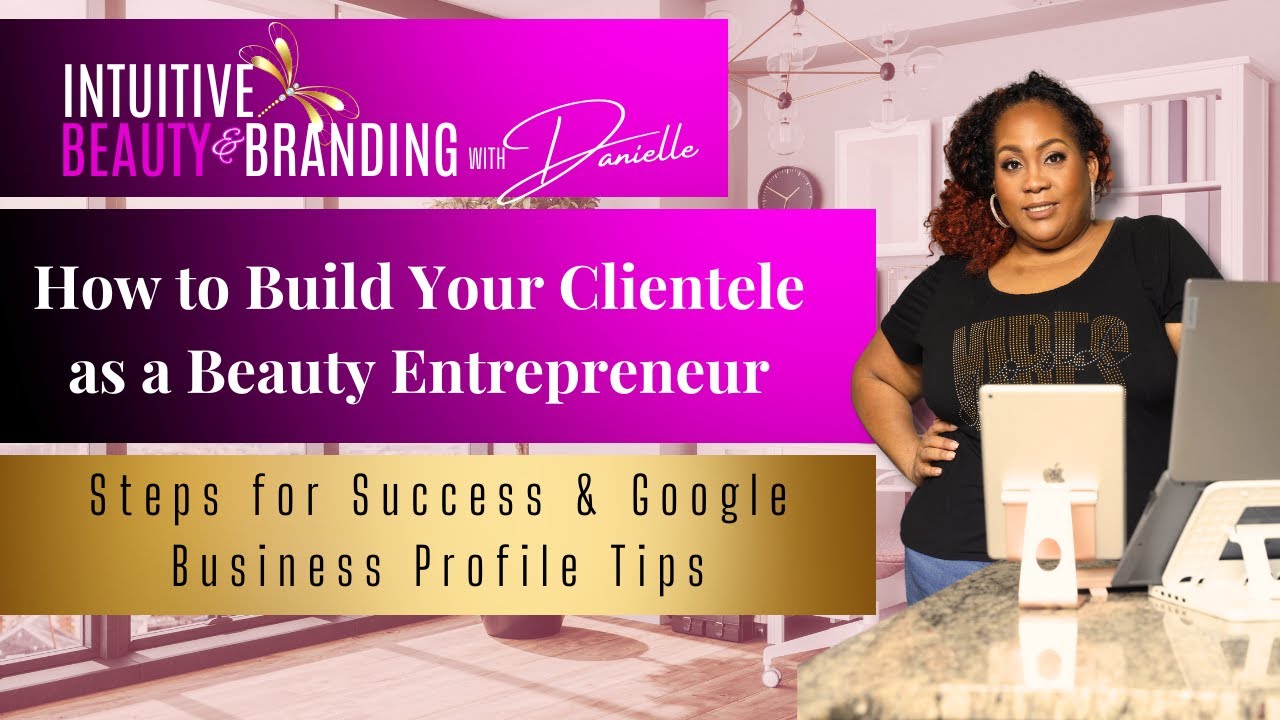 How to Build Your Clientele as a Beauty Entrepreneur | Steps for ...