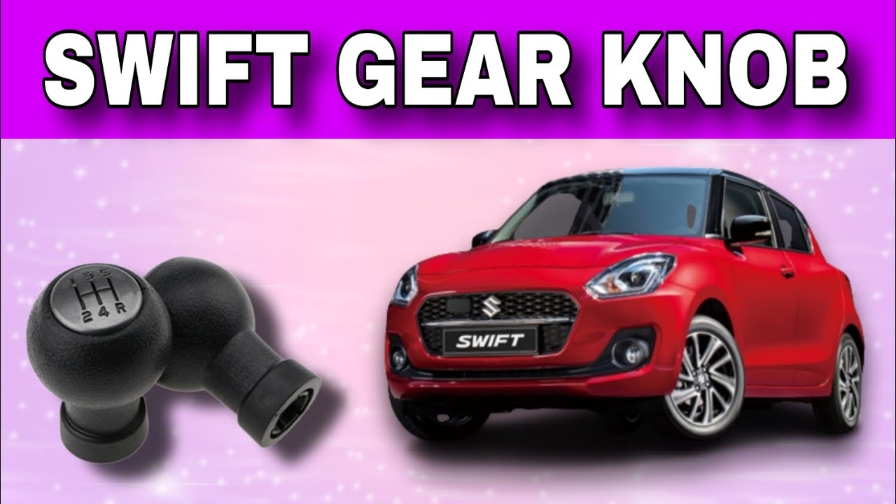 SWIFT / New Swift 2020 Gear knob Change - YouTube