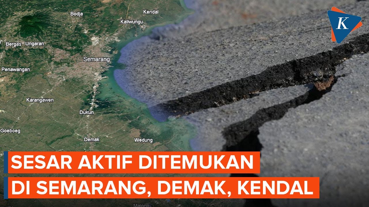 Potensi Sesar Aktif di Semarang hingga Kendal Ungkap Ancaman Gempa ...
