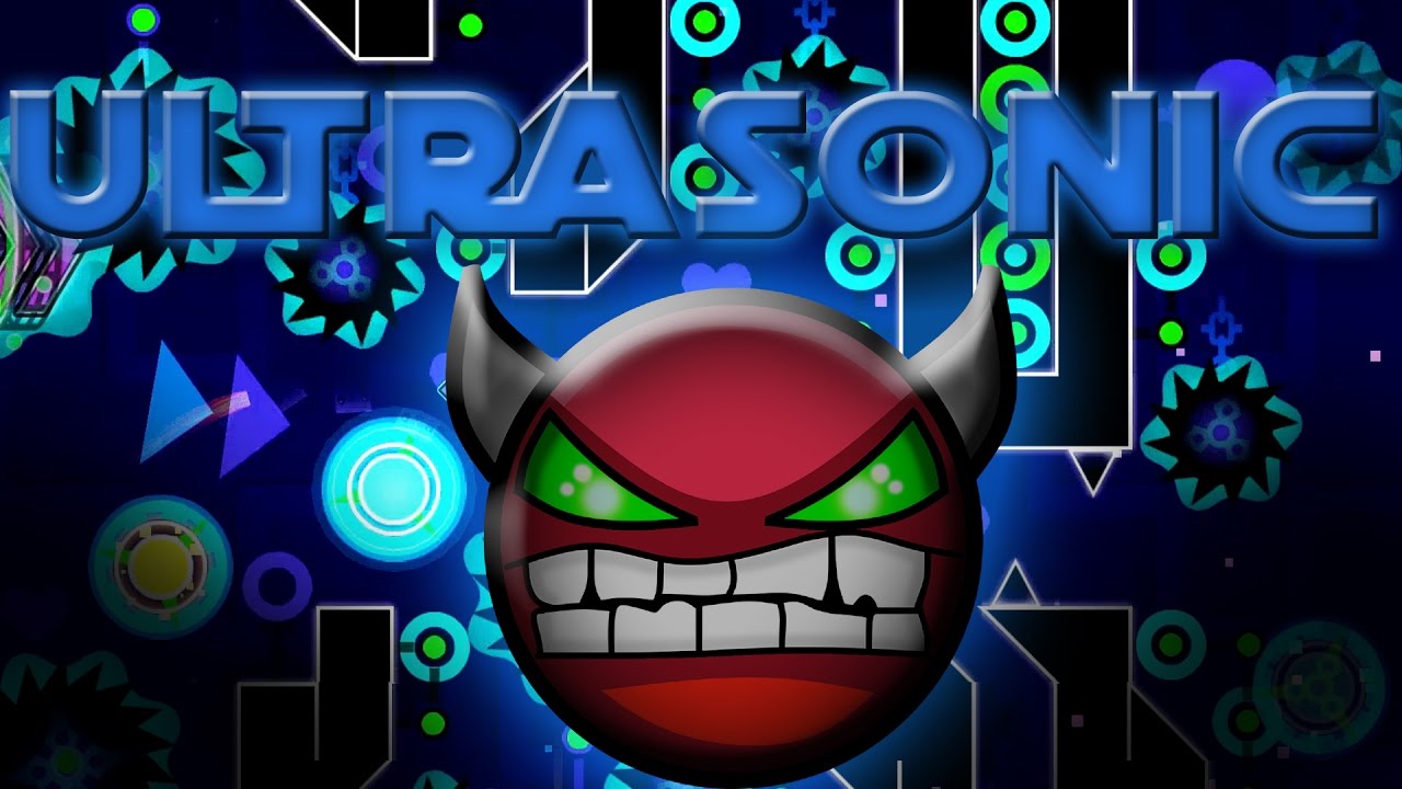 Geometry Dash - Ultrasonic - By ZenthicAlpha and more (144hz) - YouTube