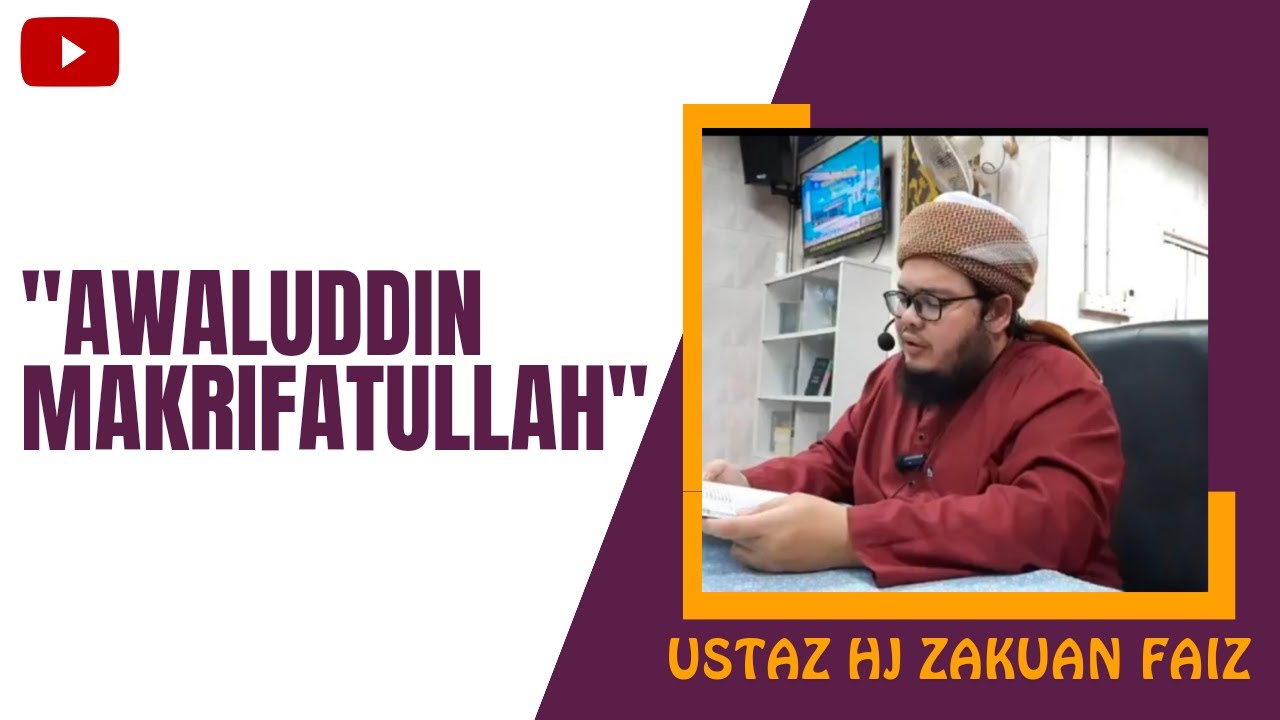 "Awaludin Makrifatullah" | Ustaz Zakuan Faiz - YouTube