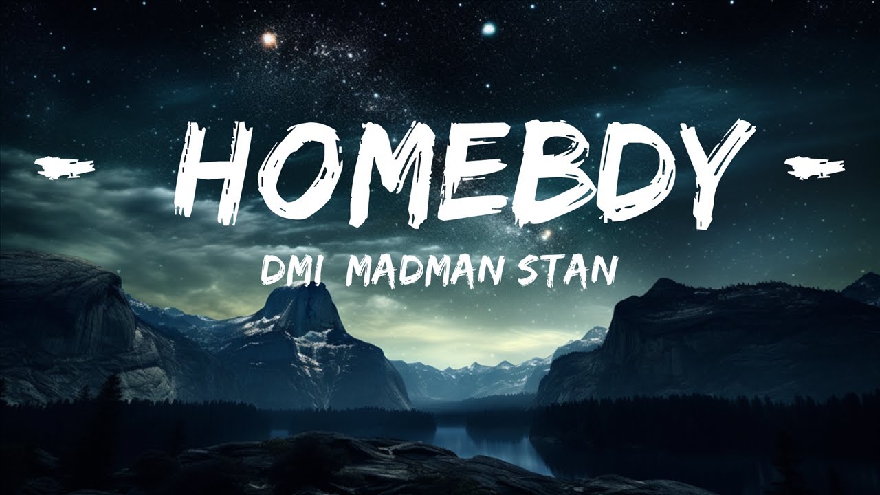 DĖMI, Madman Stan - homebdy (Lyrics) | 15p Lyrics/Letra - YouTube