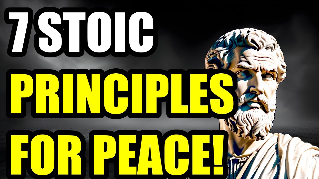 7 Stoic Principles for Achieving INNER PEACE and Happiness - YouTube