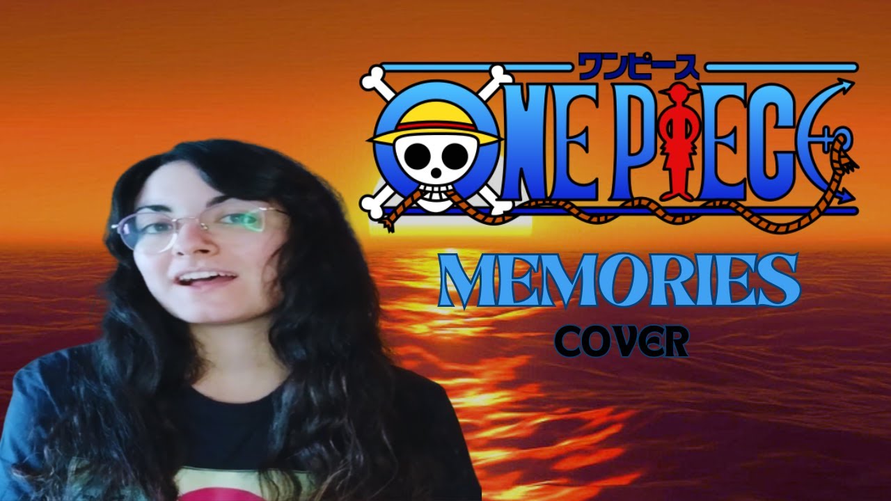 One Piece ED 1 - Memories (Cover) - YouTube
