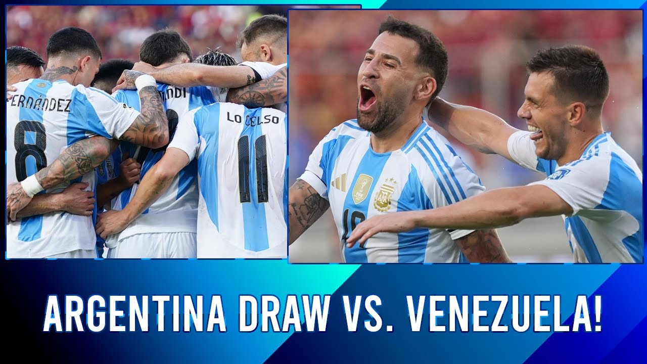 Argentina draw vs. Venezuela! Live discussion, Nicolas Otamendi scores ...
