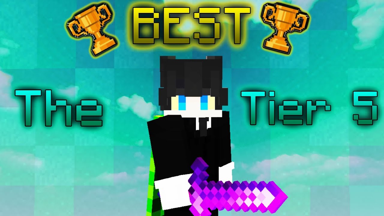 The Best Tier 5 - YouTube