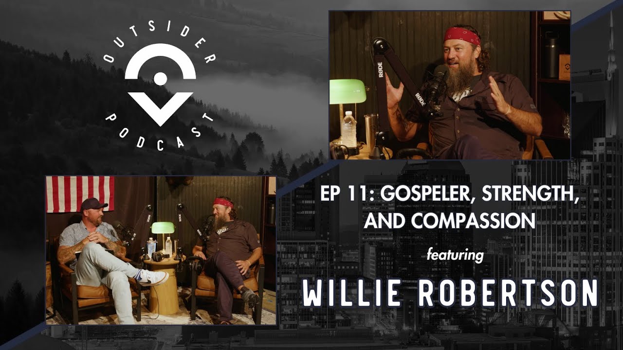 Ep. 11: Gospeler, Strength, and Compassion featuring Willie Robertson ...