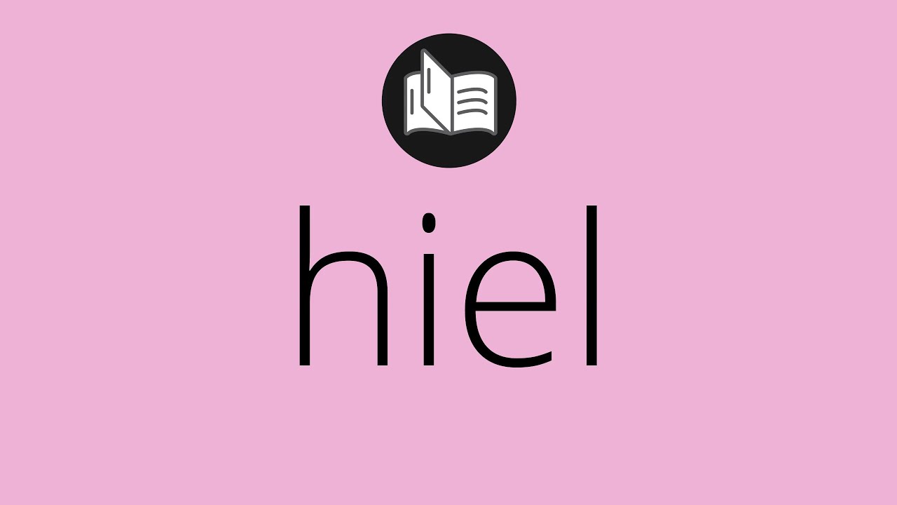 Que significa HIEL • hiel SIGNIFICADO • hiel DEFINICIÓN • Que es HIEL ...