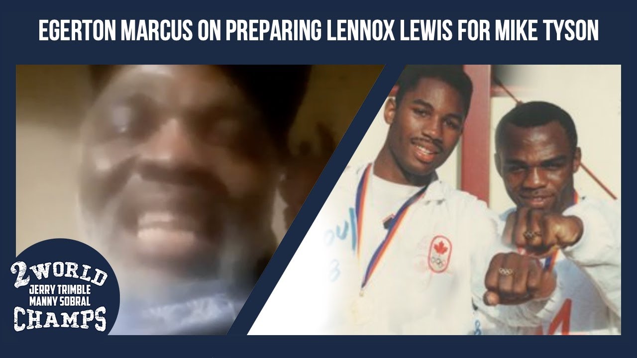 Egerton Marcus explains how he prepared Lennox Lewis for Mike Tyson ...