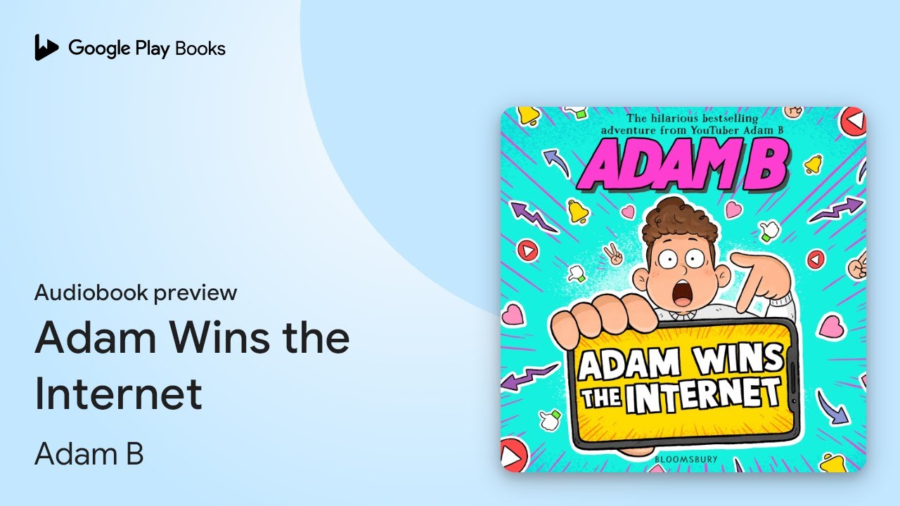 Adam Wins the Internet by Adam B · Audiobook preview - YouTube