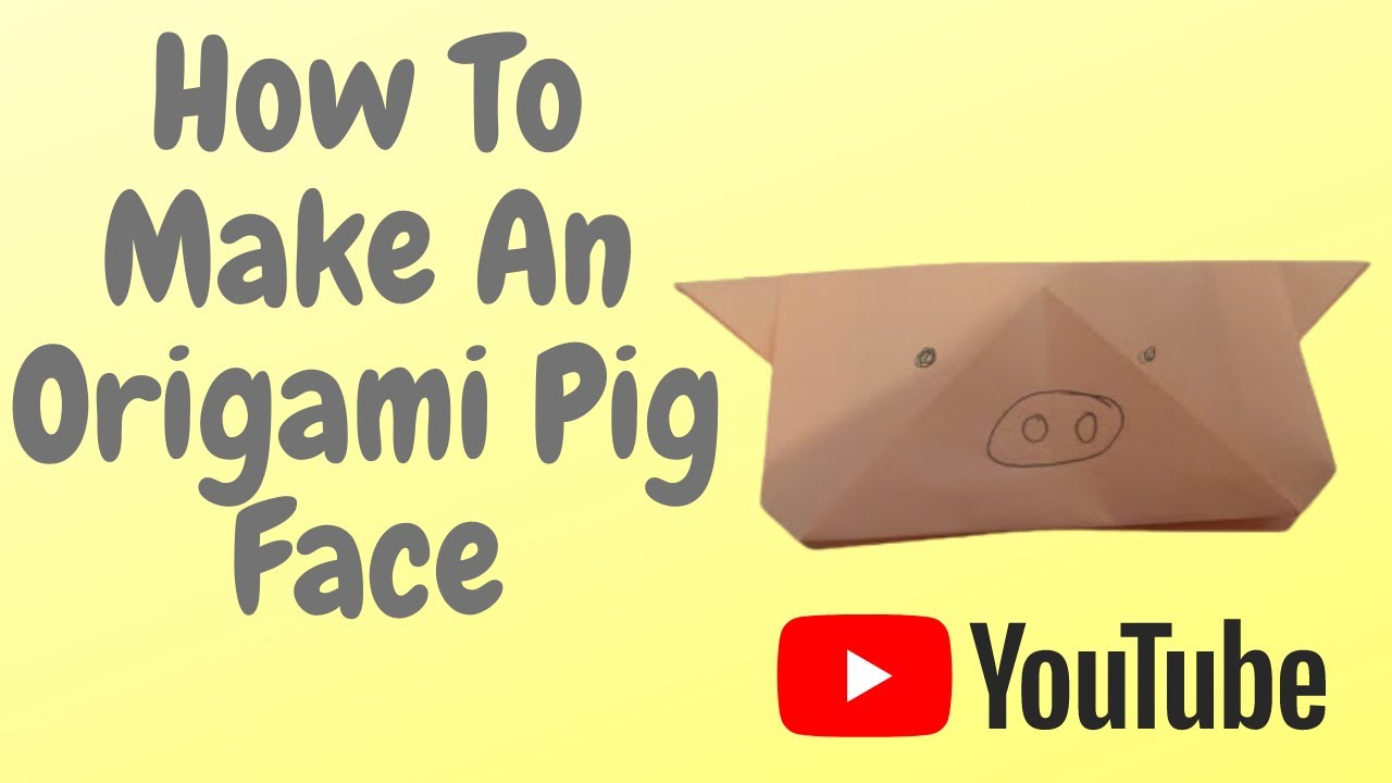 How To Make An Origami Pig Face - YouTube