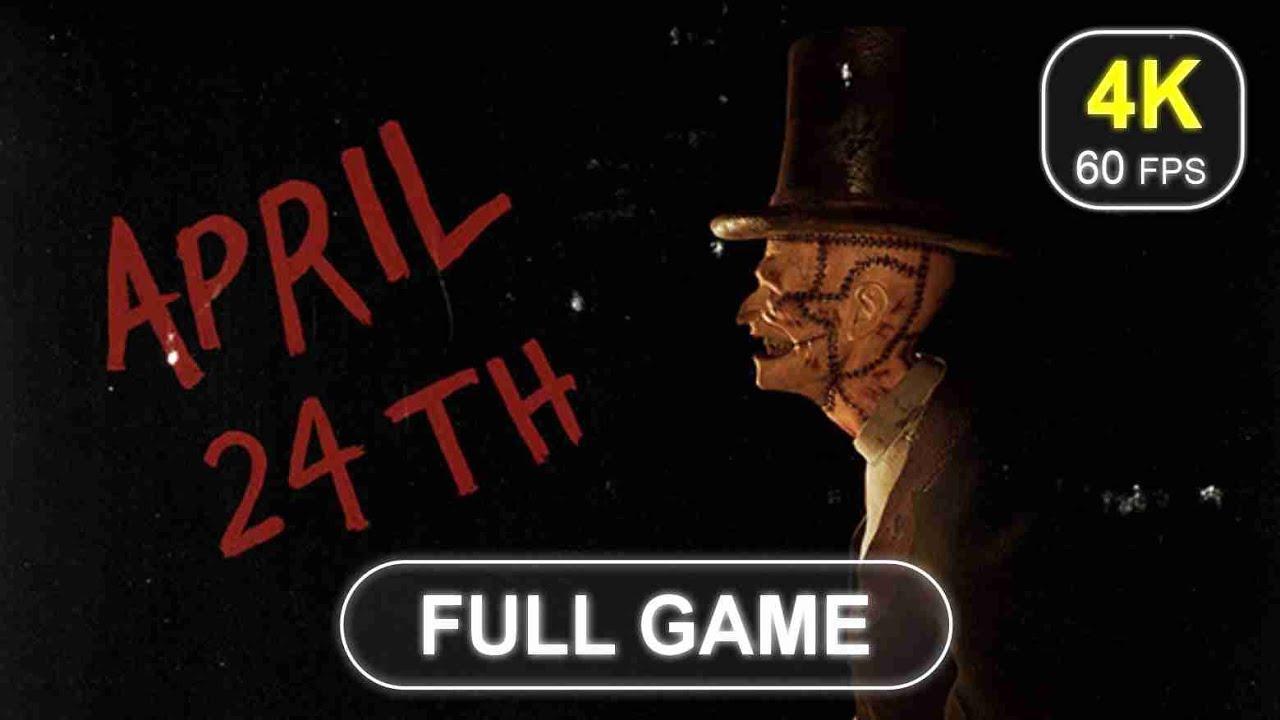 April 24th [Full Game] | No Commentary | Gameplay Walkthrough | 4K 60 ...