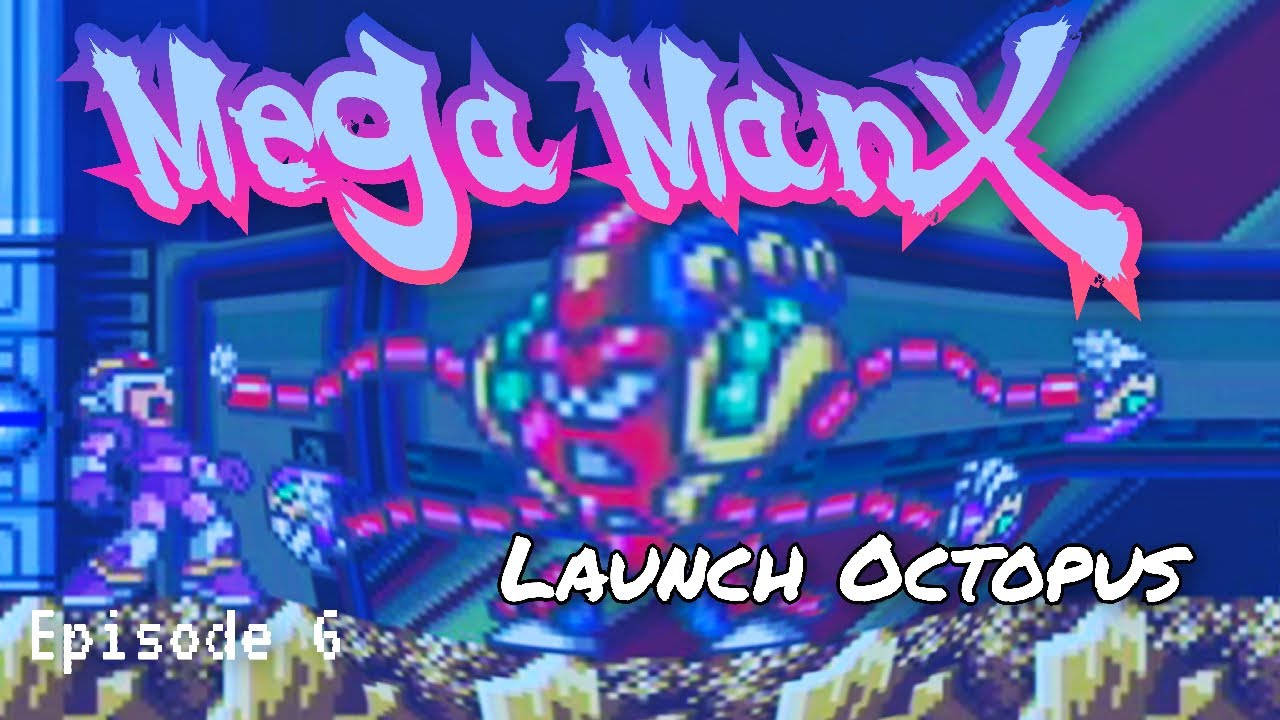 Mega Man X 100% | Launch Octopus | Episode 6 - YouTube