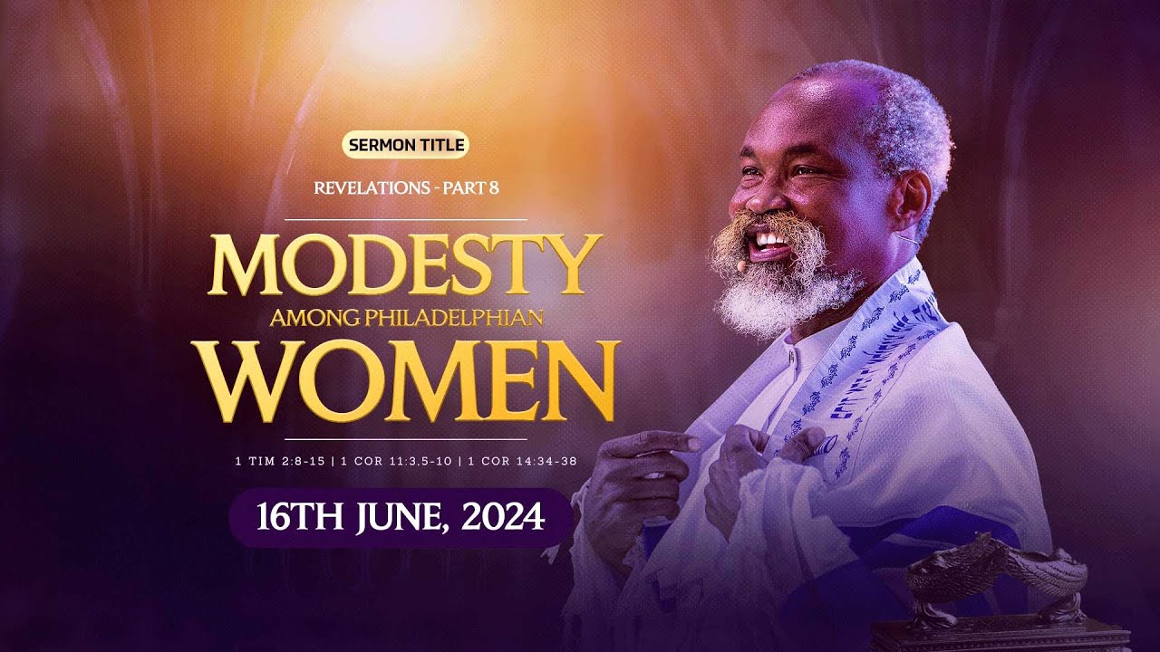 sermon) MODESTY AMONG PHILADELPHIAN WOMEN | Sun 16th June, 2024 | # ...