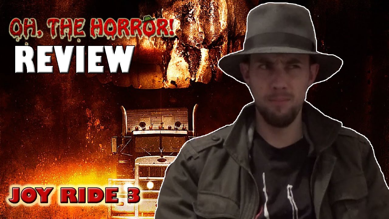 Oh, the Horror! (94): Joy Ride 3 - YouTube