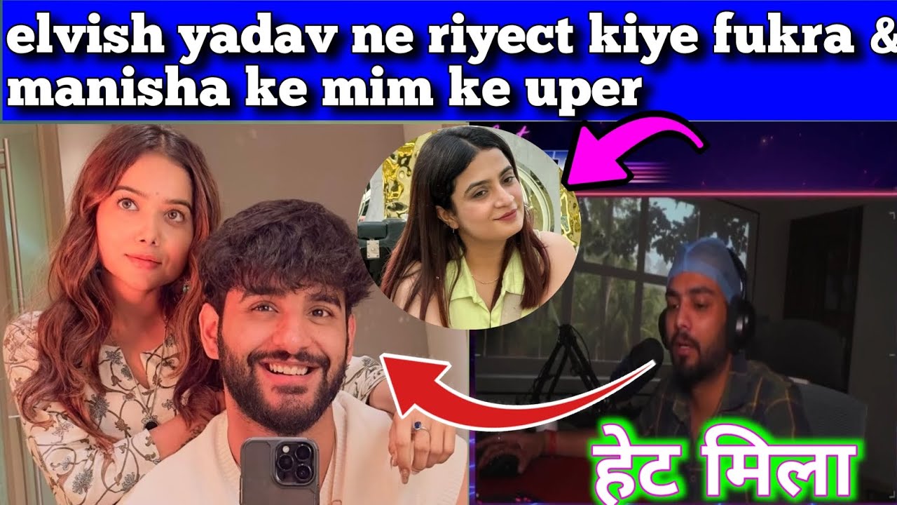 Elvish yadav on react fukra insan & manisha rani mims || elvish yadav ...