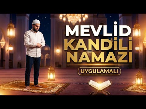 Mevlit kandili namazı nasıl kılınır? 