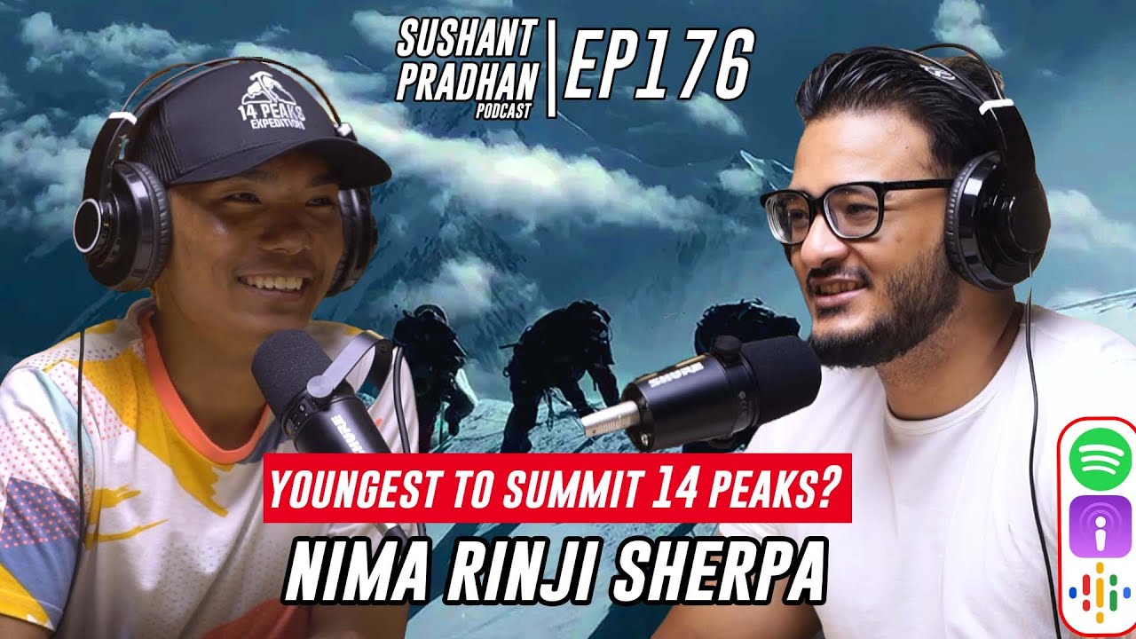 Episode 176: Nima Rinji Sherpa |14 Peaks, Alpinism, Kristin Harila's ...