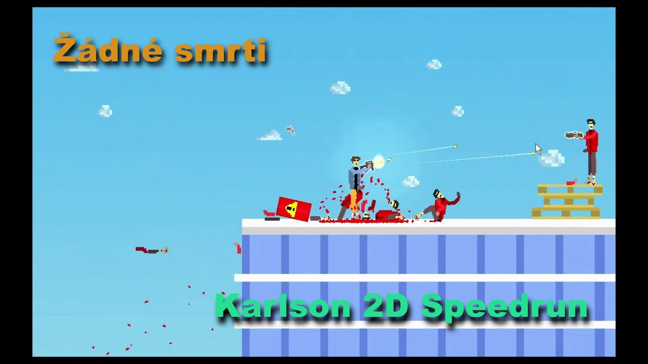 Karlson 2D Speedrun [Brutální akce :)] - YouTube