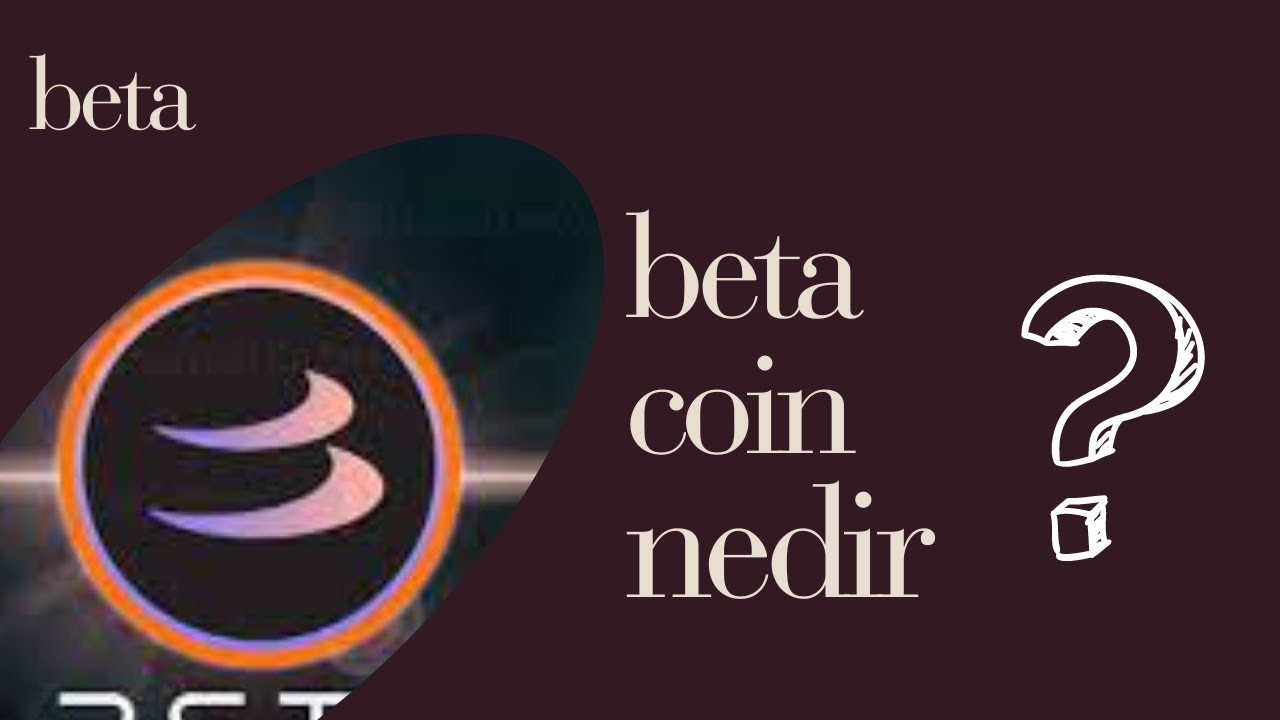 beta coin nedir ⁉️ - YouTube