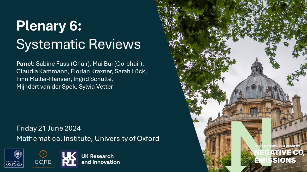 Negative CO2 Emissions Conference Plenary 6: Systematic Reviews - YouTube