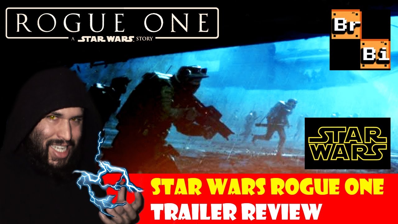 Review: Star Wars Rogue One Movie Trailer #2 Impressions - Breaking ...