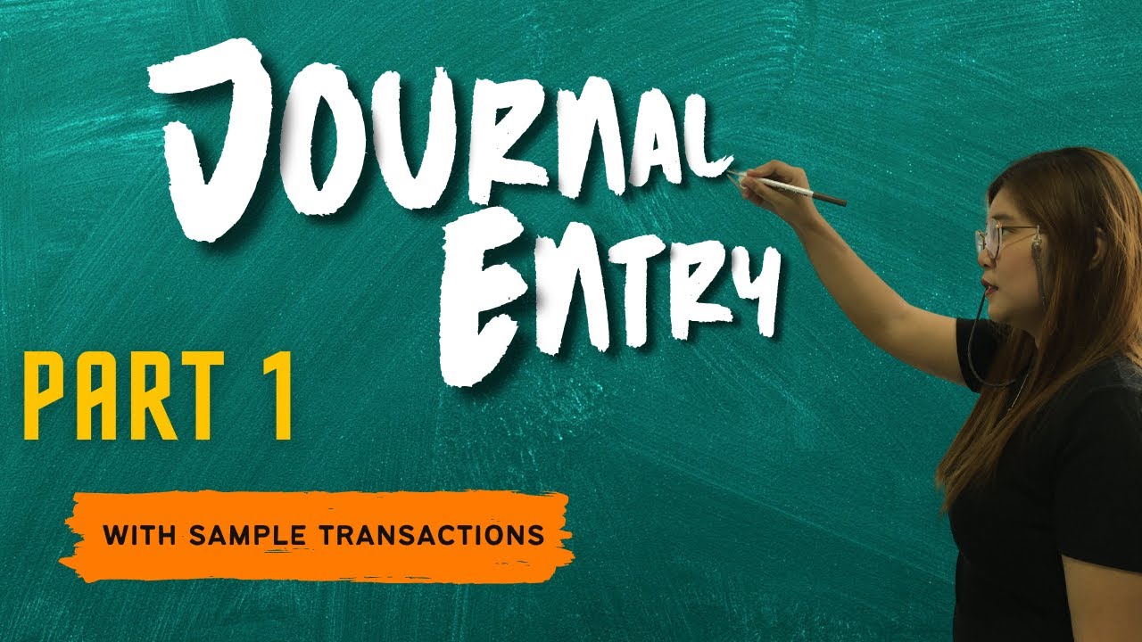JOURNAL ENTRY PART 1 | Basic Accounting Tutorial - YouTube