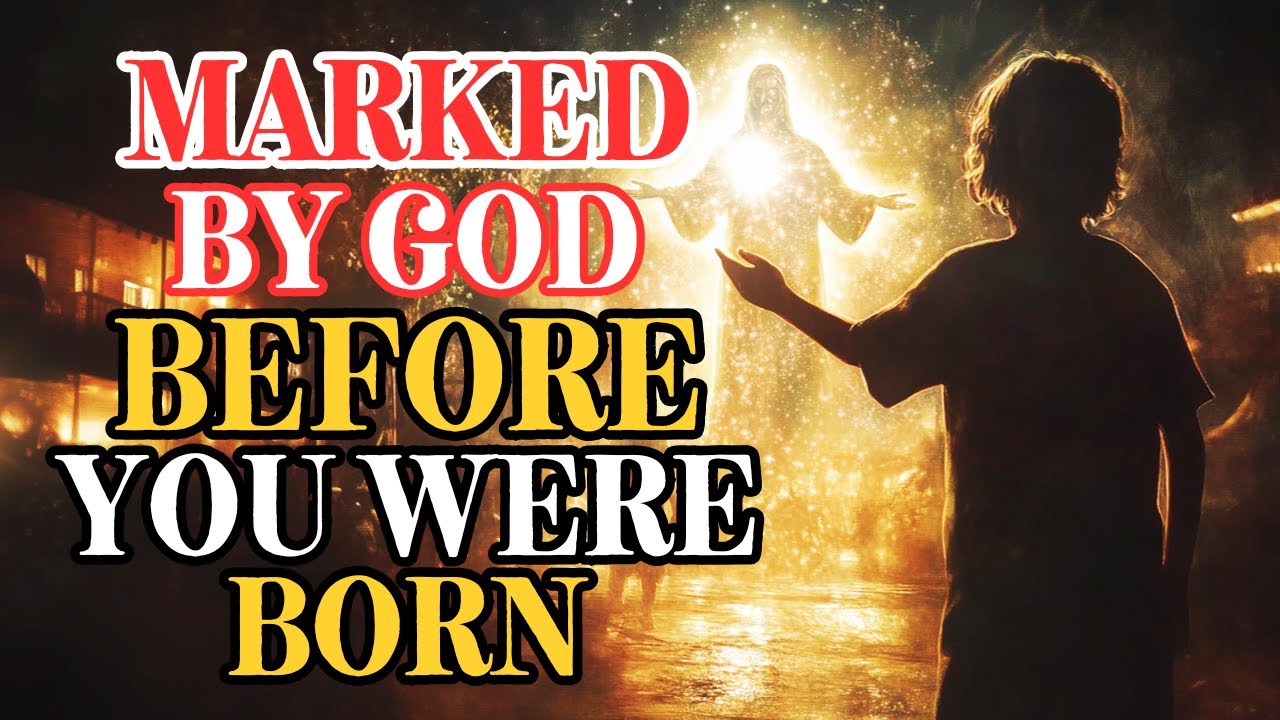 Marked by God Before You Were Born | What Your Childhood Was Trying to ...