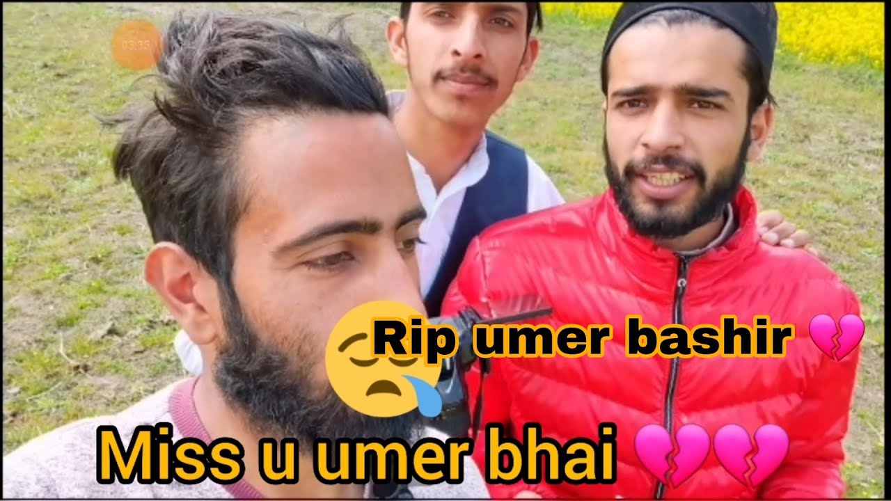 My beloved my brother Umer Bashir is no more😭 i always remembered you bro ,khudaai kran janat ...