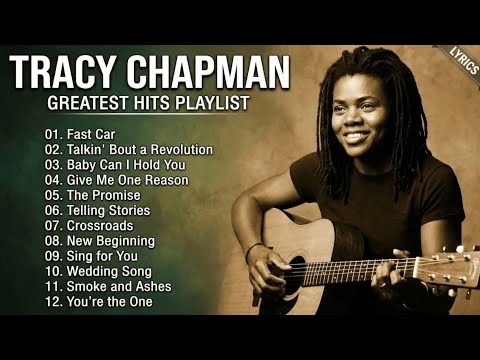 Tracy Chapman Greatest Hits Full Album - Best Songs Of Tracy Chapman - Tracy Chapman 2025