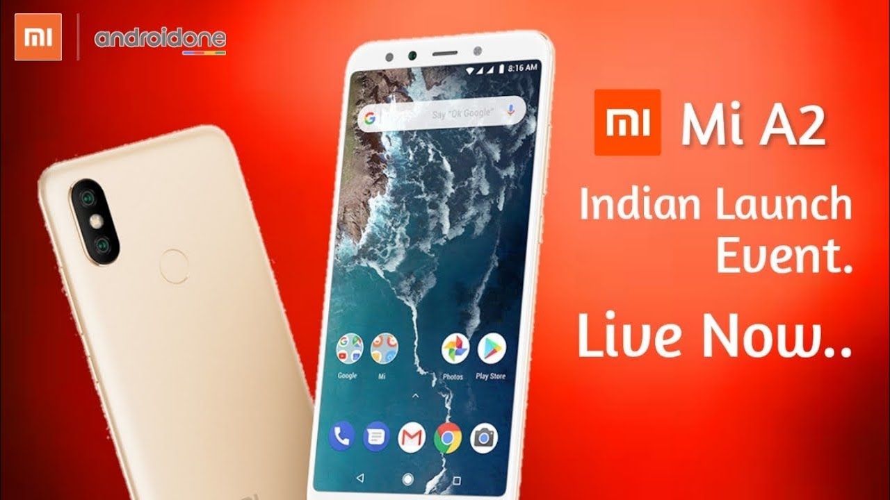 Mi A2 Launch | Xiaomi Indian Launch Event Live Stream - YouTube