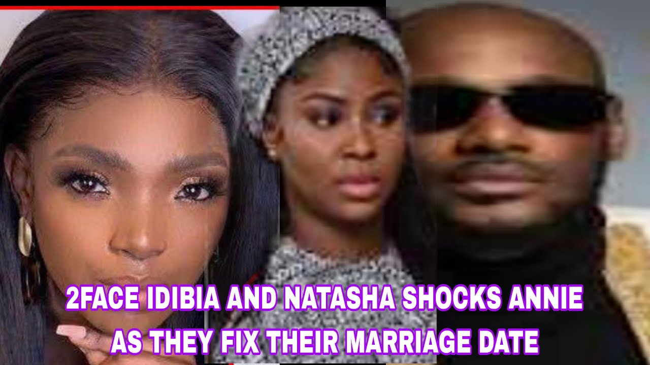 2FACE IDIBIA AND NATASHA SHOCKS ANNIE AS THEY FIX THEIR MARRIAGE DATE ...