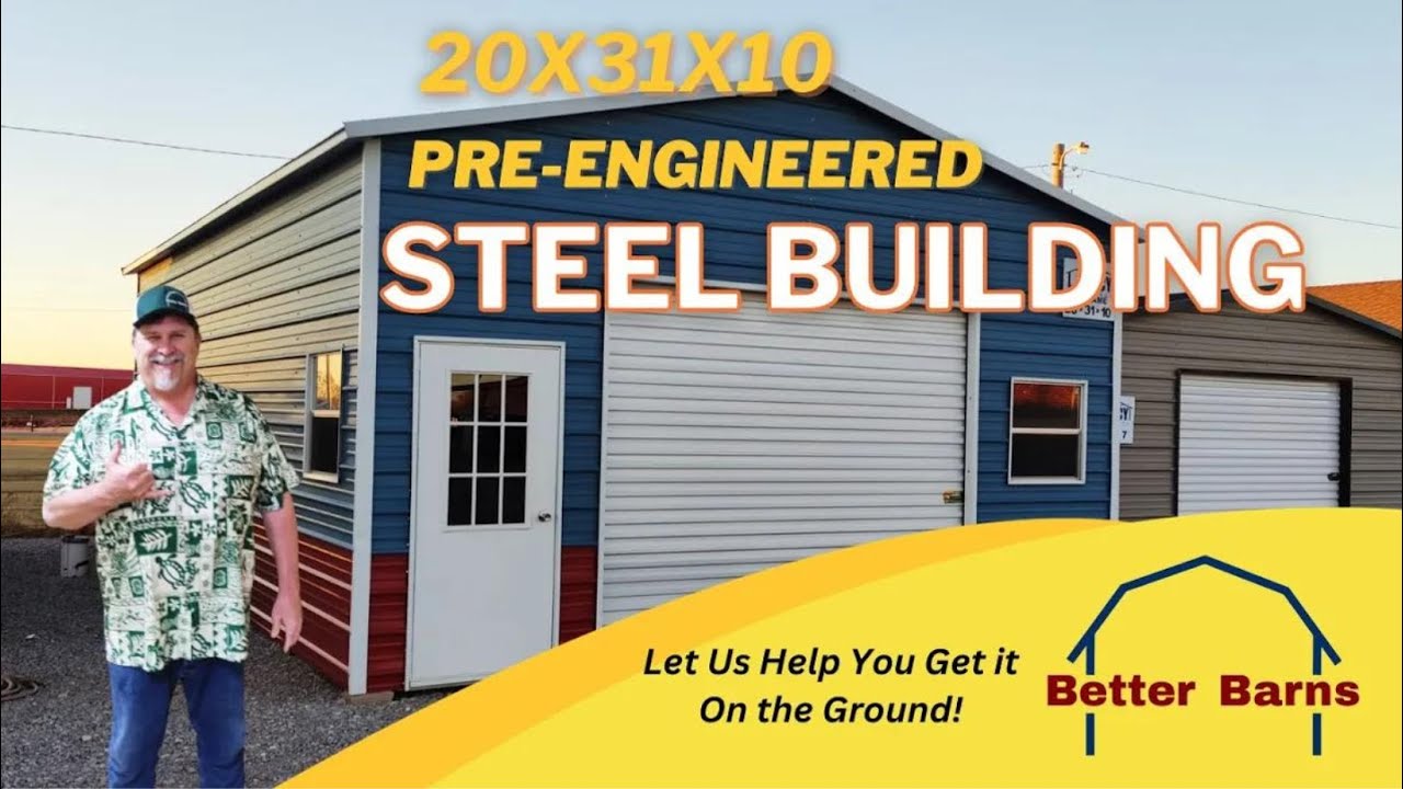 Better Barns 20x31x10 Pre Engineered Steel Building - YouTube