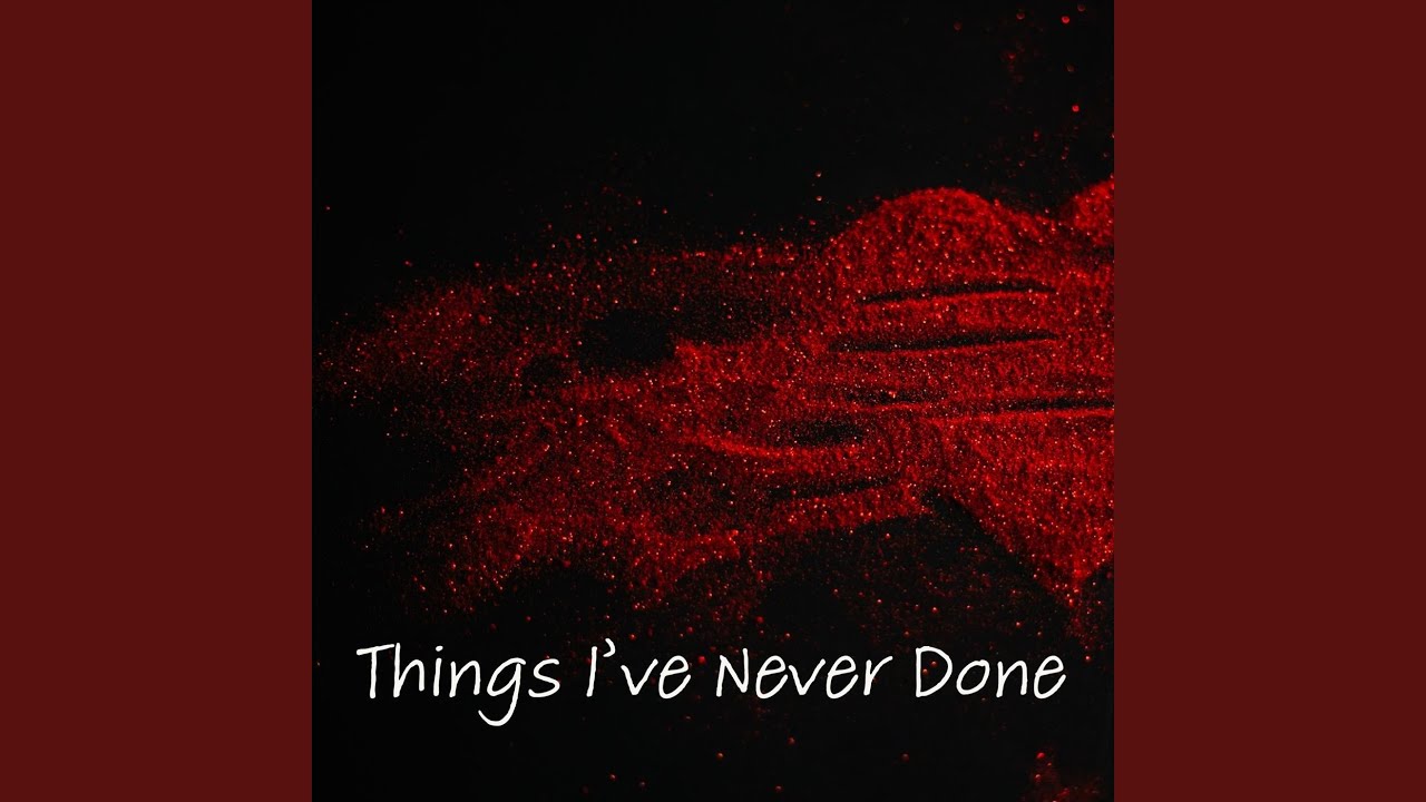 Things I've Never Done (feat. Alex Dew) - YouTube