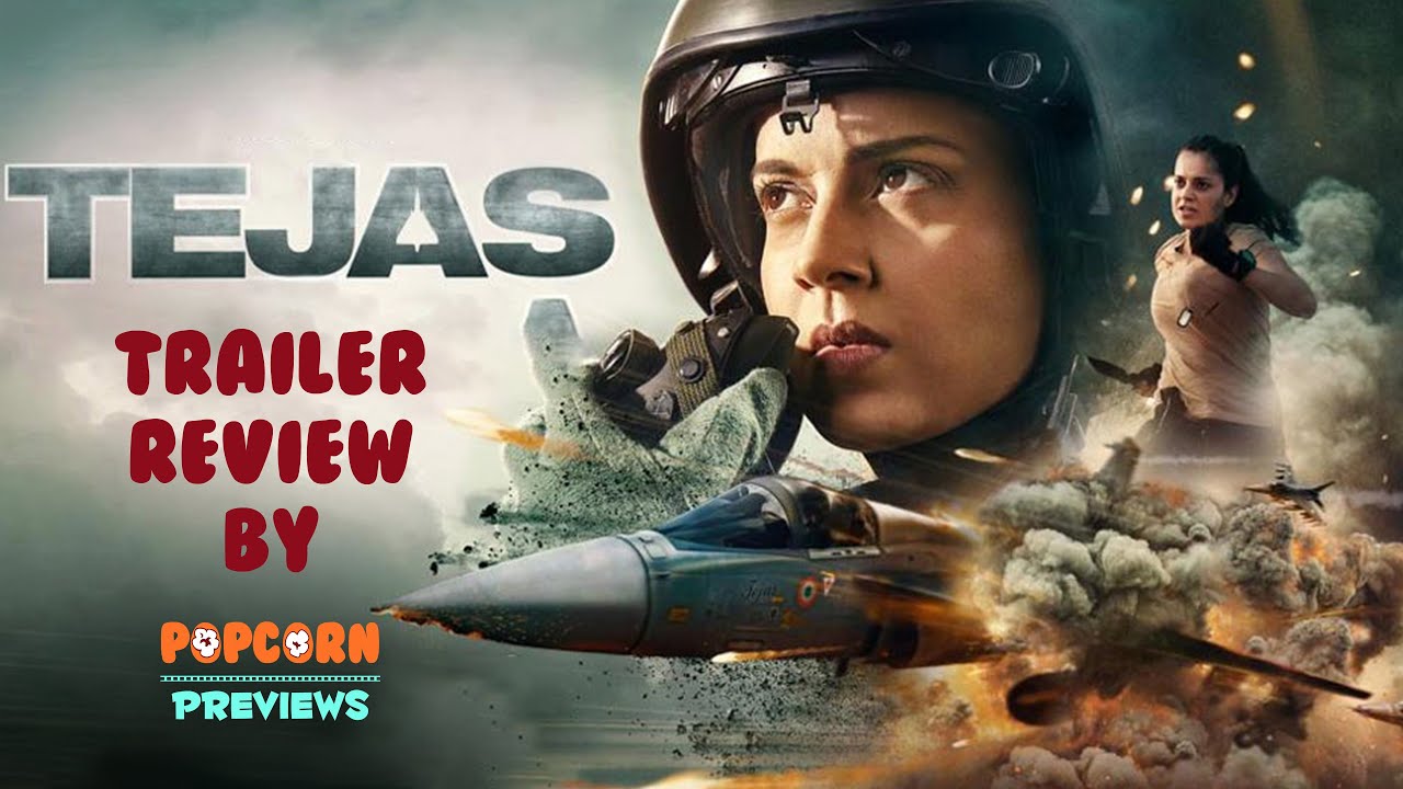 Tejas trailer review By #popcornpreviews | #kanganaranaut #tejas - YouTube