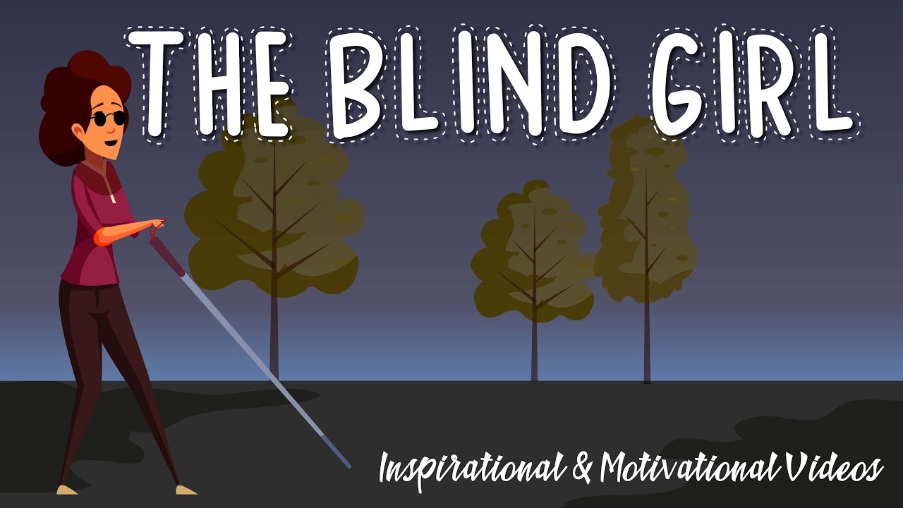 The Blind Girl- Short Inspirational story - YouTube