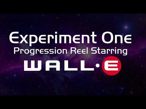 Experiment One WALL E Animation and Progression Reel