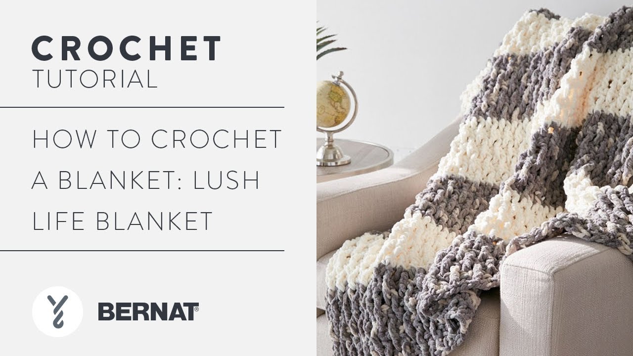 How to Crochet A Lush Life Blanket - YouTube