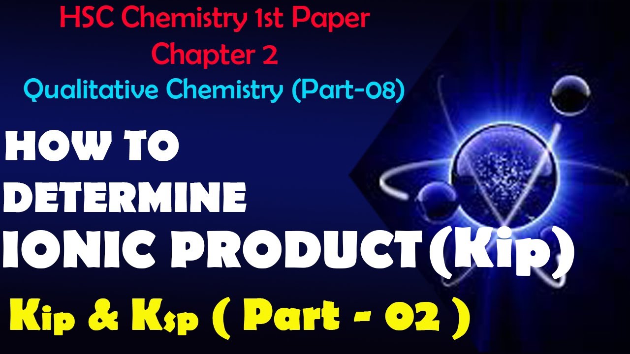09. HSC Chemistry 1st Paper ||English Version || Chapter 2 || How to determine ionic product ...