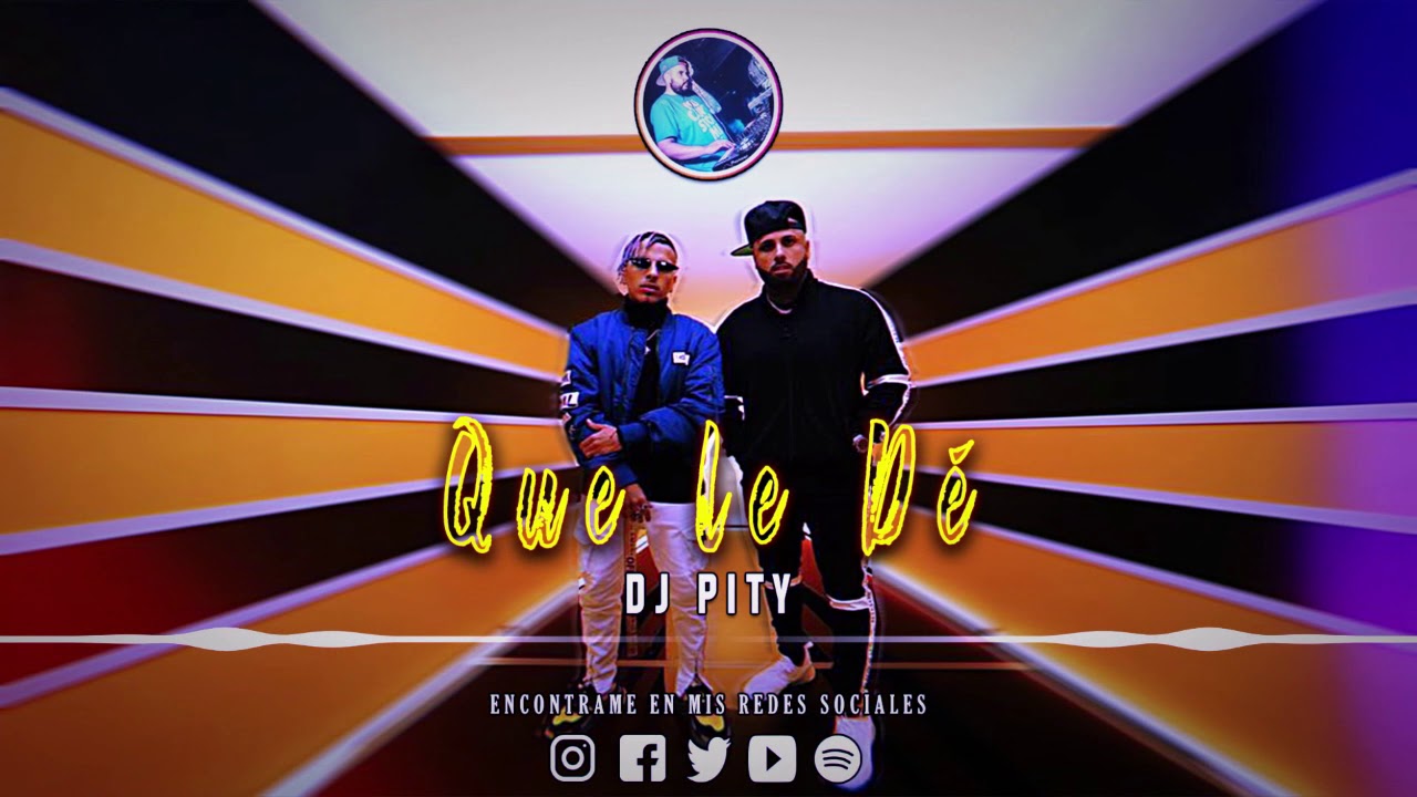 INTRO + QUE LE DE - RKT - DJ PITY Feat. MOYA DJ - YouTube