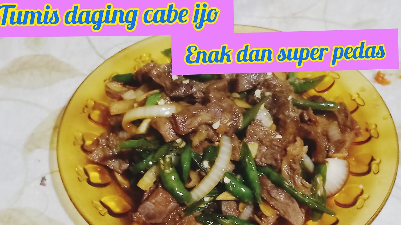 tumis daging cabe ijo super pedes dan enak - YouTube