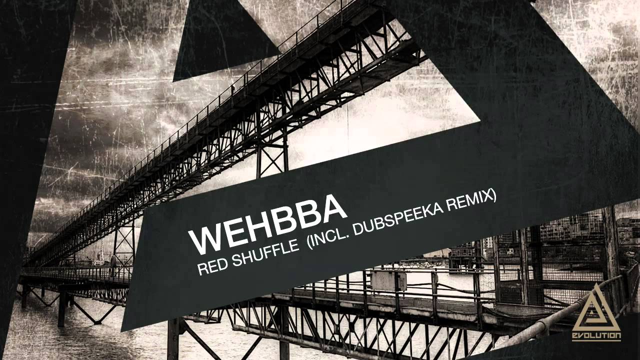 Wehbba - Red Shuffle (Original Mix) [Evolution] - YouTube