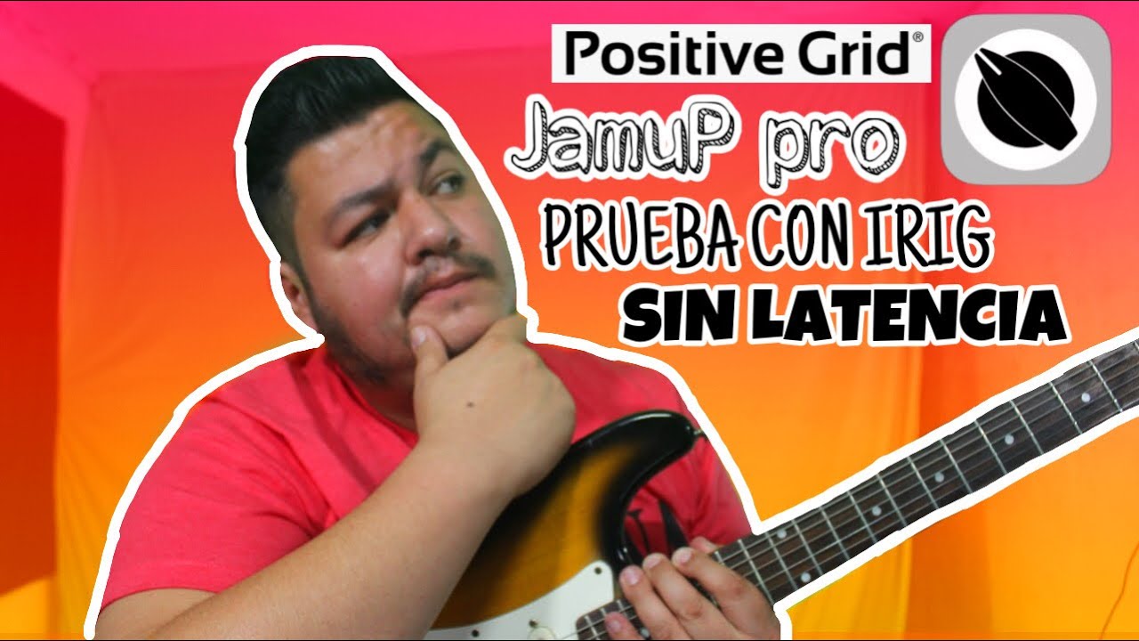 Jamup Pro de Bias FX celular PRUEBA DE SONIDO CON iRig 😎😎🎸🎸 - YouTube
