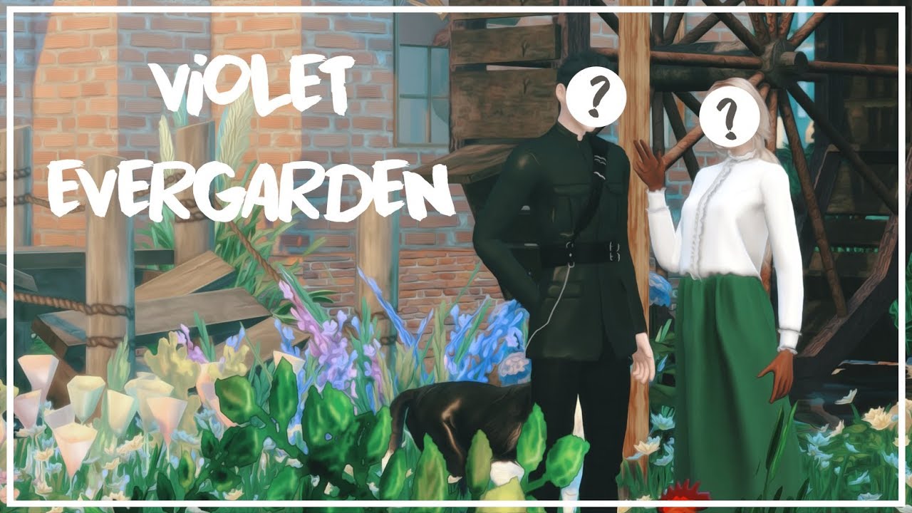 THE SIMS 4 : CAS VIOLET EVERGARDEN [VIOLET & GILBERT] - YouTube