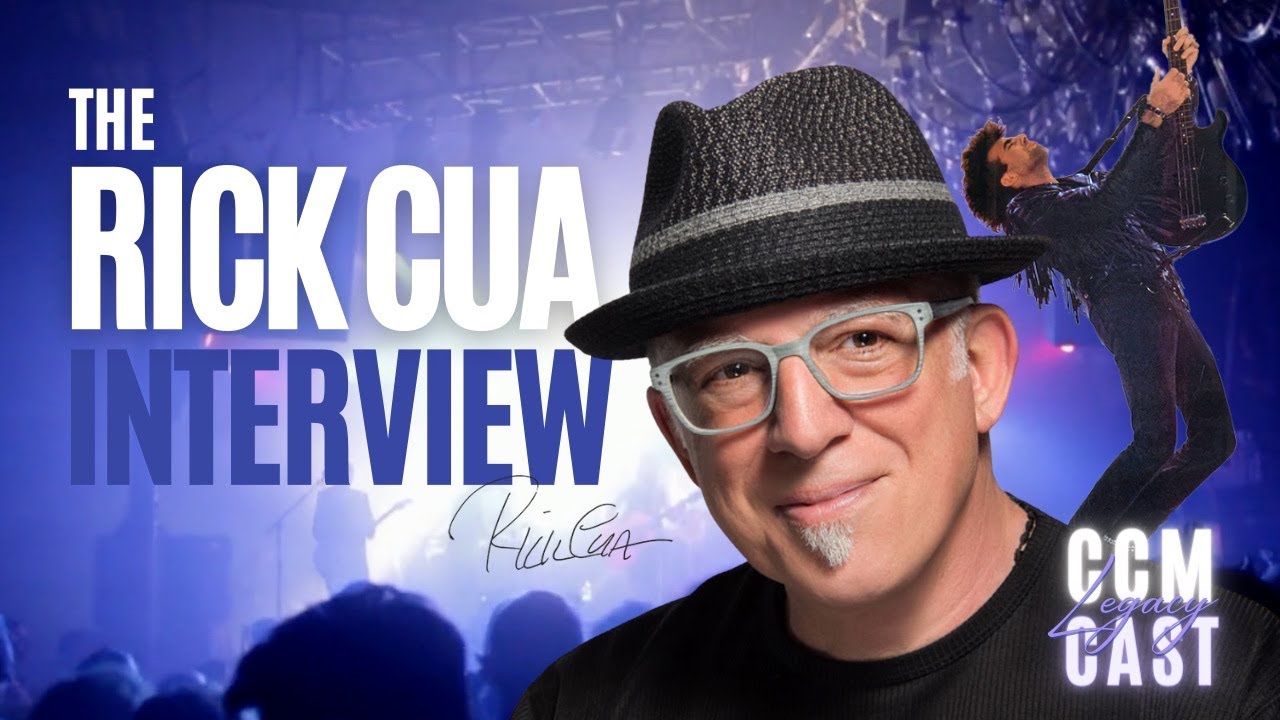 The Rick Cua Interview | CCM LegacyCAST | Look Back. Lean In. Leave Behind. - YouTube