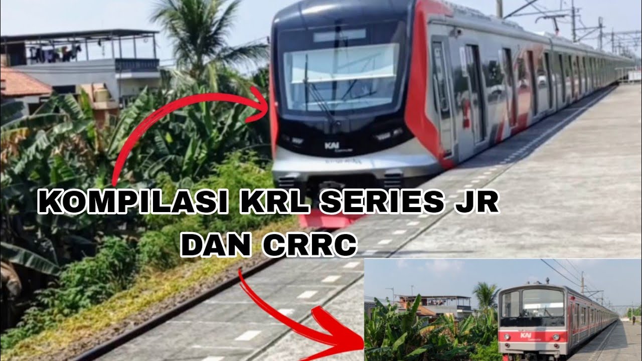 Kompilasi Krl Series dan CRRC - YouTube