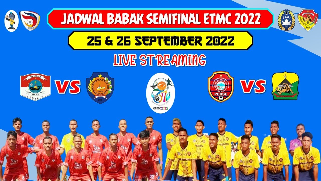 JADWAL BABAK SEMIFINAL ETMC 2022 LEMBATA - PERSEBATA VS PERSEROND ...
